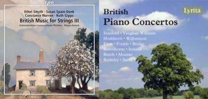 British piano concertos (Lyrita); British music for strings #3 (CPO ...